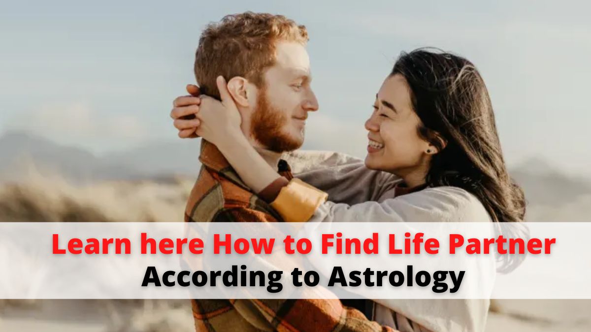 learn-here-how-to-find-life-partner-according-to-astrology-indian